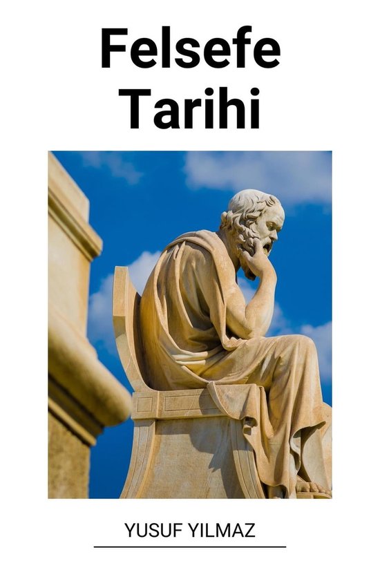 Felsefe Tarihi (ebook), YUSUF YILMAZ | 9798215039007 | Boeken | bol.com