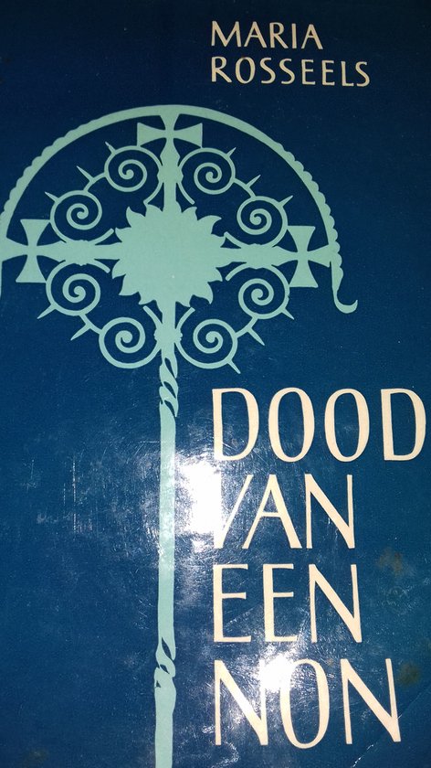 Dood Van Een Non, Maria Rosseels | 9789052406657 | Boeken | bol.com