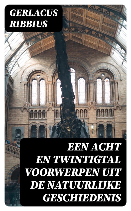 Een acht en twintigtal voorwerpen uit de natuurlijke geschiedenis ...