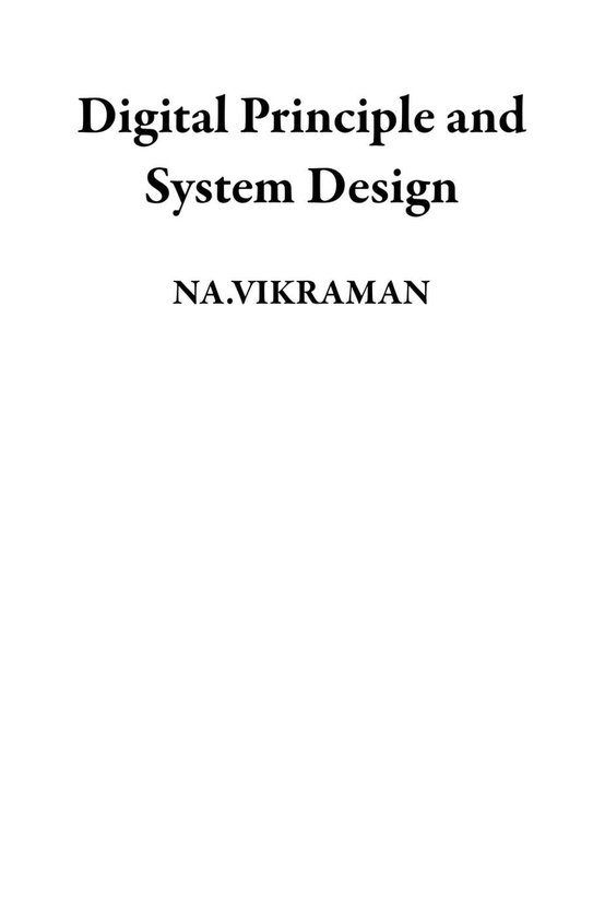 Digital Principle and System Design (ebook), Na.VIKRAMAN ...