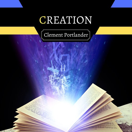 Creation (ebook), Clement Portlander | 9789916721889 | Boeken | bol