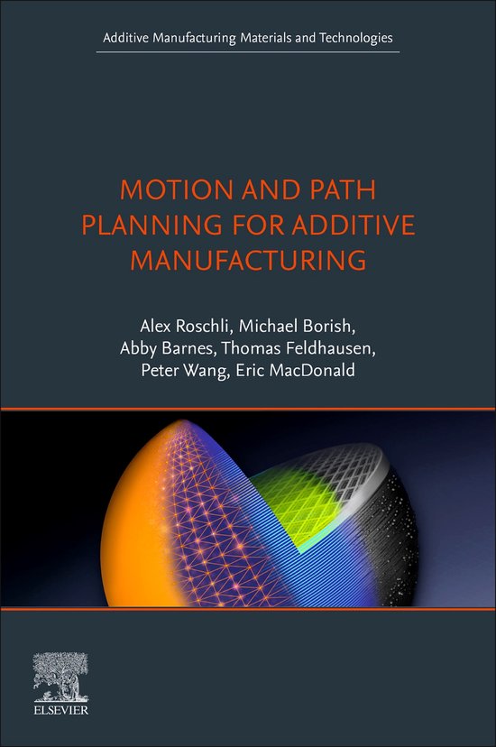Additive Manufacturing Materials and Technologies - Motion and Path Planning for... | bol