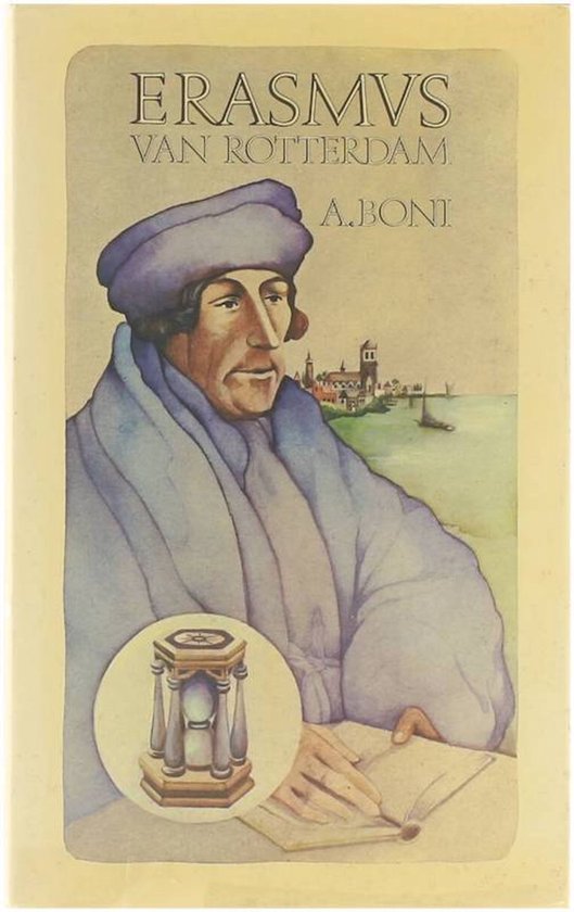 Erasmus van Rotterdam, A. Boni | 9789029140171 | Boeken | bol