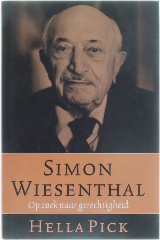 Simon Wiesenthal - Op zoek naar gerechtigheid, Hella Pick ...