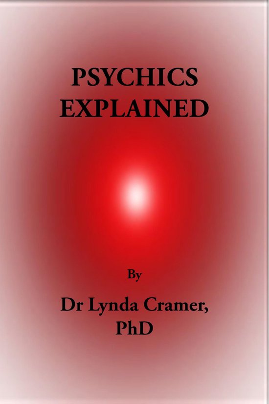 PSYCHICS EXPLAINED (ebook), Lynda Cramer | 9781470970857 | Boeken | bol.com
