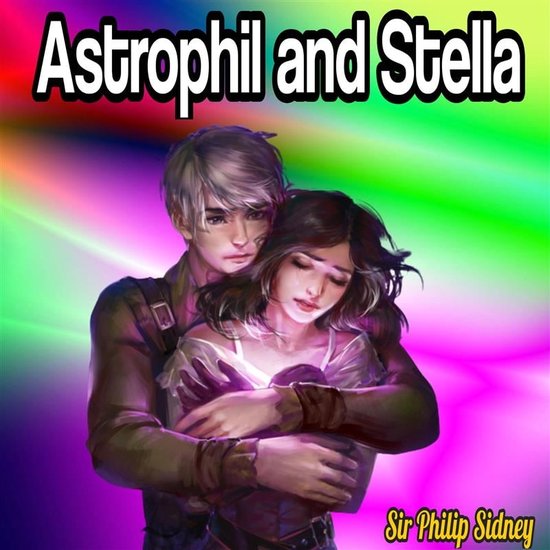 Astrophil and Stella, Sir Philip Sidney | 9791222041162 | Boeken | bol.com