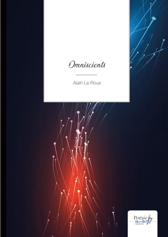 Poésie by Nombre7 - Omniscients (ebook), Alain Le Roux | 9782383514367 ...
