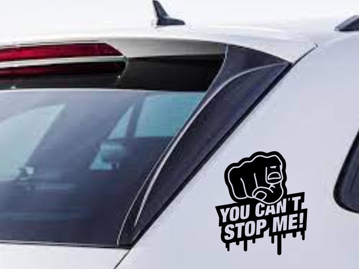 Auto - Raam sticker You can`t stop me - Bumper sticker - Grappige ...