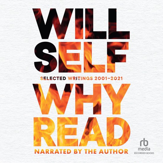 Why Read, Will Self | 9781705087633 | Boeken | bol