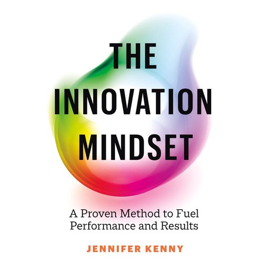 Innovation Mindset, The, Jennifer Kenny | 9798368916408 | Boeken | bol
