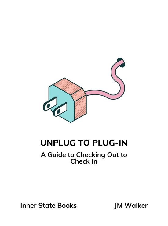 Unplug to Plug-In (ebook), Jm Walker | 1230006173029 | Boeken | bol.com