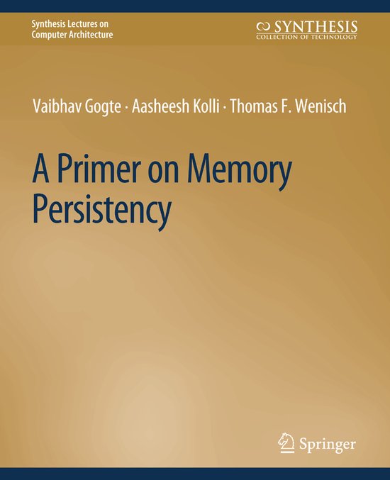 Synthesis Lectures On Computer Architecture A Primer On Memory Persistency 