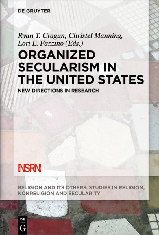Religion and Its Others6- Organized Secularism in the United States ...