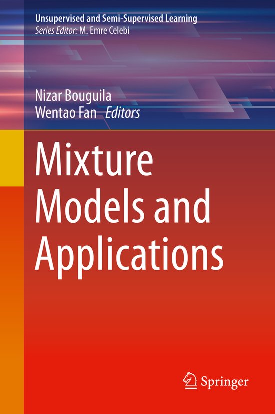 Unsupervised And Semi Supervised Learning Mixture Models And Applications Bol 