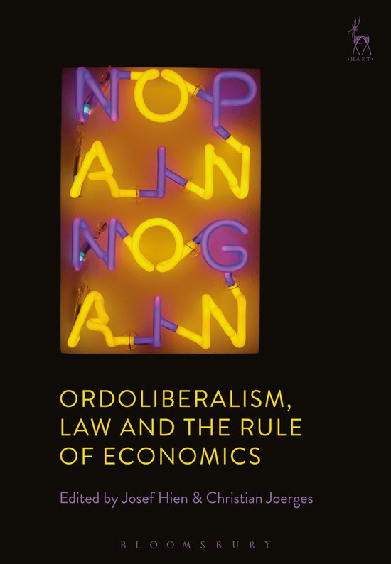 Ordoliberalism, Law and the Rule of Economics | 9781509937509 | Boeken ...