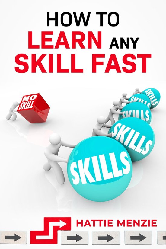 HOW TO LEARN ANY SKILL FAST (ebook), Hattie Menzie | 9783988318763 | Boeken | bol