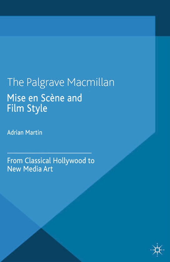 Mise en Scene and Film Style, A. Martin | 9781349444175 | Livres | bol