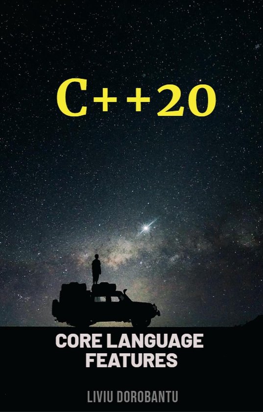 C++20: Core Language Features (ebook), Liviu Dorobantu | 9798215581223 | Boeken | bol
