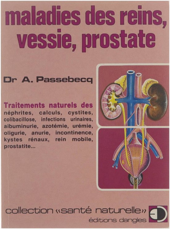 Maladies des reins, vessie, prostate : traitements naturels des ...