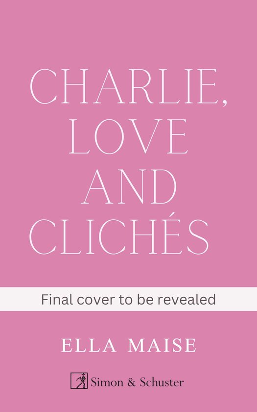 Charlie, Love and Clichés (ebook), Ella Maise | 9781398521650 | Boeken ...