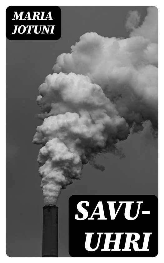 Savu-uhri (ebook), Maria Jotuni | 8596547463870 | Boeken | bol.com