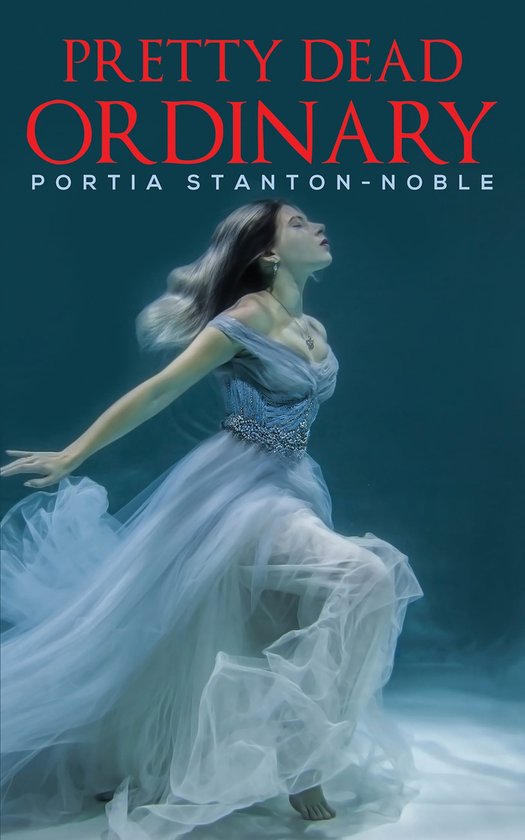 Pretty Dead Ordinary (ebook), Portia Stanton-Noble | 9781398471474 ...