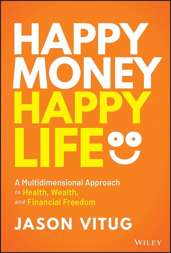 Happy Money Happy Life (ebook), Jason Vitug | 9781394171286 | Boeken | bol