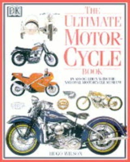 The Ultimate Motorcycle, Hugo Wilson | 9780751306538 | Boeken | bol