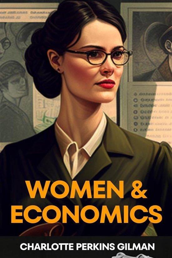 Women And Economics (Annotated) (ebook), Charlotte Perkins Gilman ...