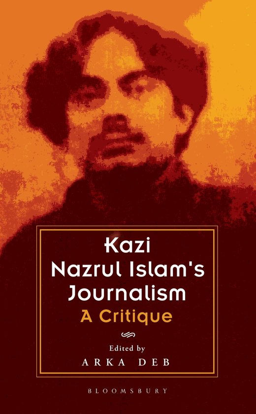Kazi Nazrul Islam's Journalism (ebook), Arka Deb | 9789356400092 | Boeken | bol.com