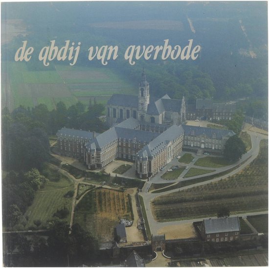 De Abdij van Averbode. | 9789031703982 | Enkele confraters van de Abdij ...