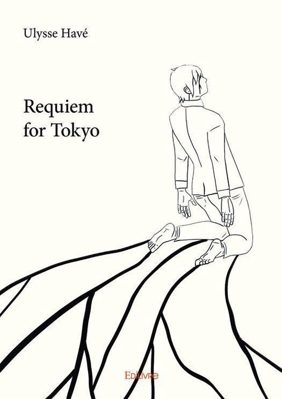 Collection Classique / Edilivre - Requiem for Tokyo (ebook), Ulysse ...