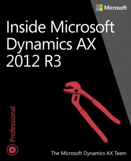 Inside Microsoft Dynamics AX 2012 R3, The Microsoft Dynamics Ax Team | 9780735685109 |... | bol.com