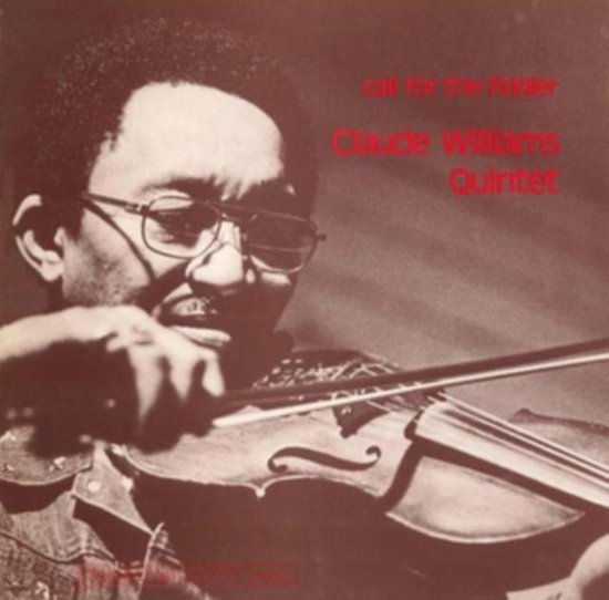 Claude Williams Quintet - Call For The Fiddler (LP), Claude Williams ...