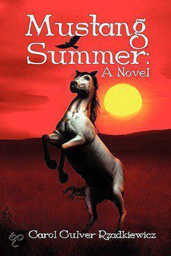 Mustang Summer, Carol Culver Rzadkiewicz | 9781604742268 | Boeken | bol.com