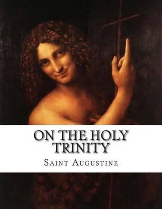 On the Holy Trinity | 9781514267356 | Saint Augustine | Boeken | bol.com