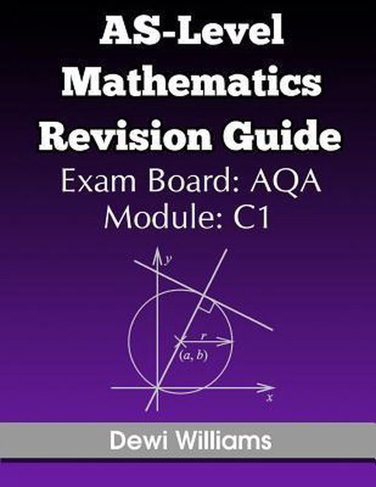 As-Level Mathematics Revision Guide (Aqa C1) | 9781505421064 | Dewi ...
