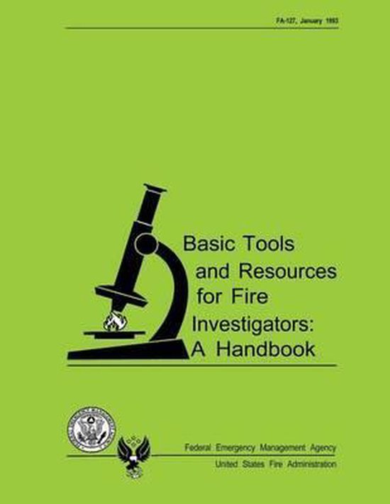 Basic Tools and Resources for Fire Investigators, U S Departmen U S ...