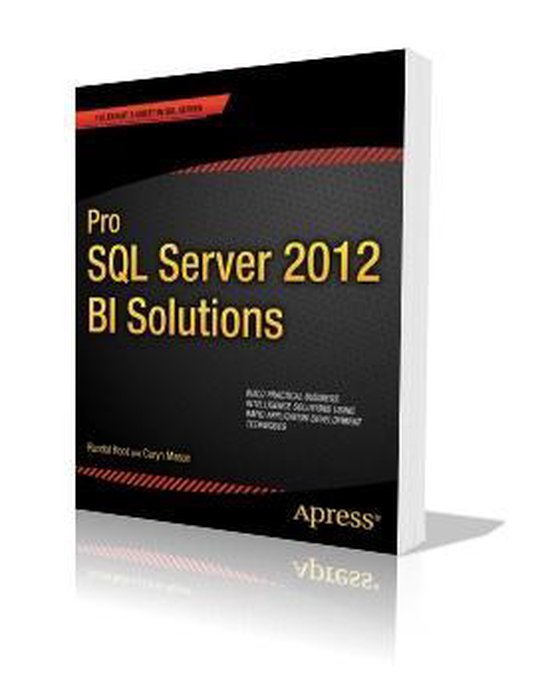 Pro SQL Server 2012 BI Solutions | 9781430234883 | Randal Root | Boeken | bol.com