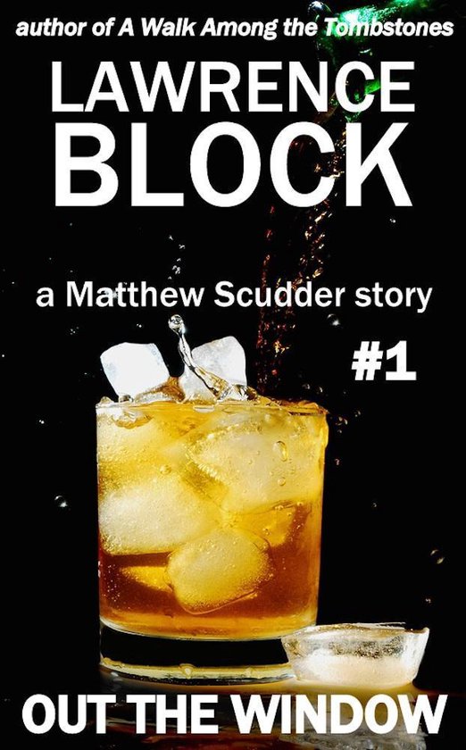 Matthew Scudder short stories 1 - Out the Window (ebook), Lawrence ...