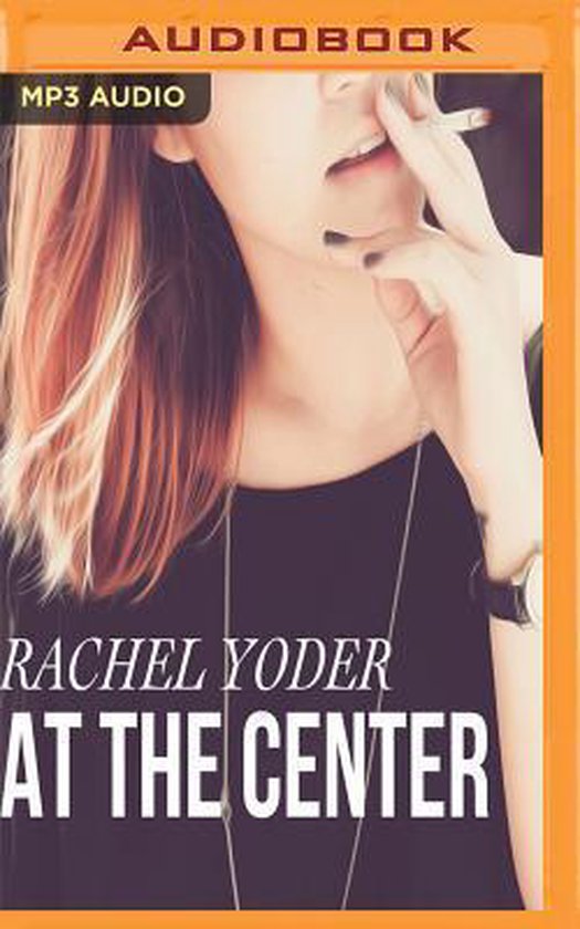 At the Center, Rachel Yoder | 9781536684674 | Boeken | bol.com
