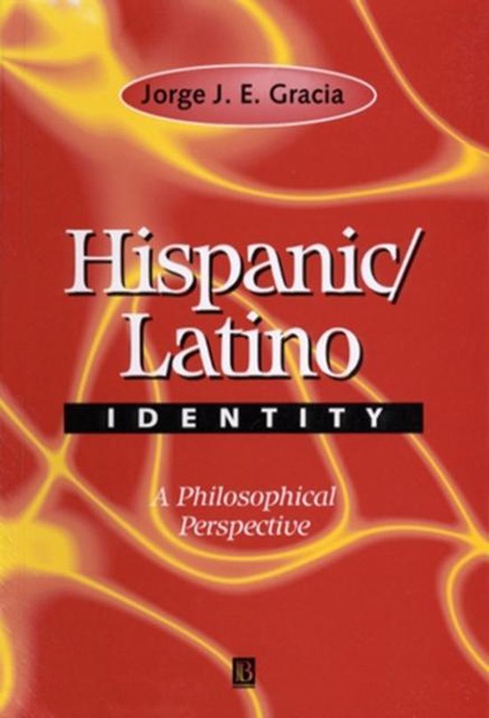 Hispanic / Latino Identity | 9780631217640 | Gracia | Boeken | bol