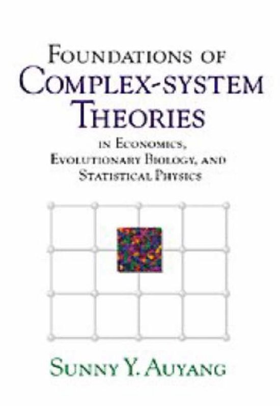 Foundations of Complex-System Theories, Sunny Y. Auyang, Auyang ...