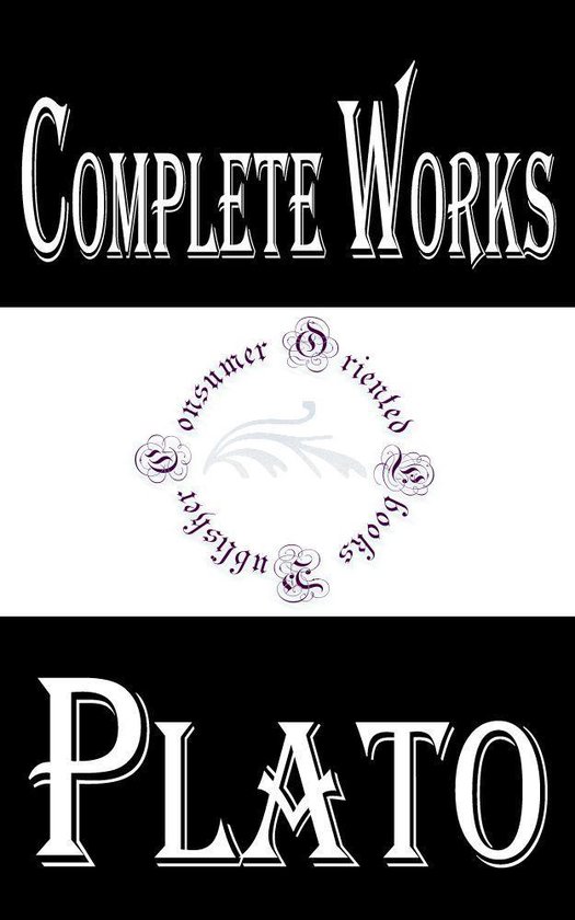 Complete Collected Works - Complete Works of Plato "Philosopher and ...