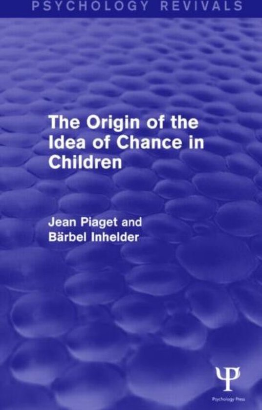 The Origin of the Idea of Chance in Children. Jean Piaget, Barbel ...