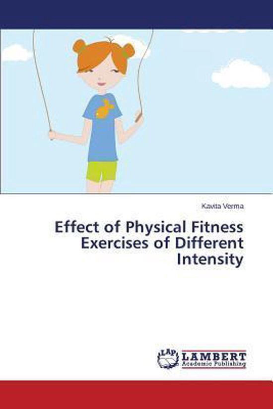 Effect of Physical Fitness Exercises of Different Intensity, Verma ...