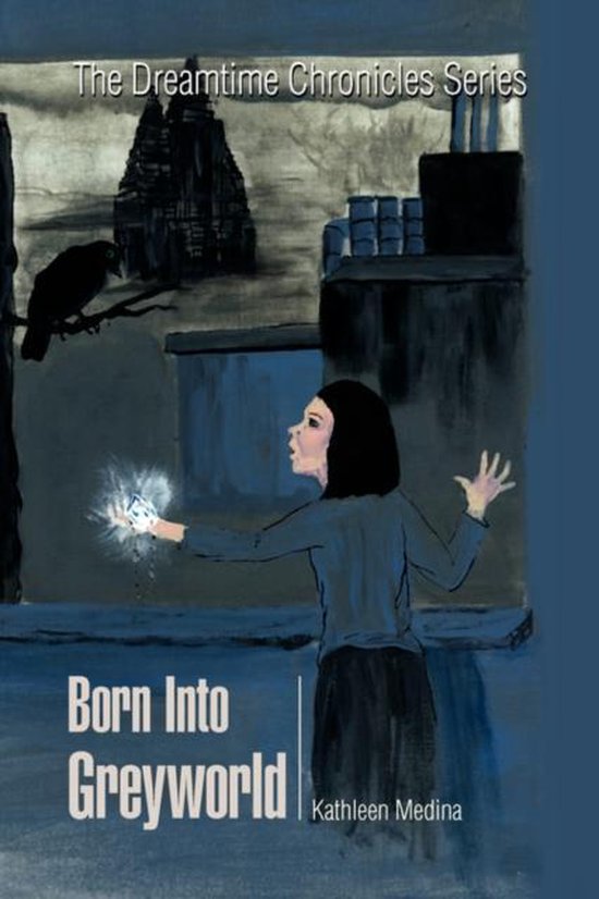 Born Into Greyworld, Kathleen Medina | 9781436326186 | Boeken | bol