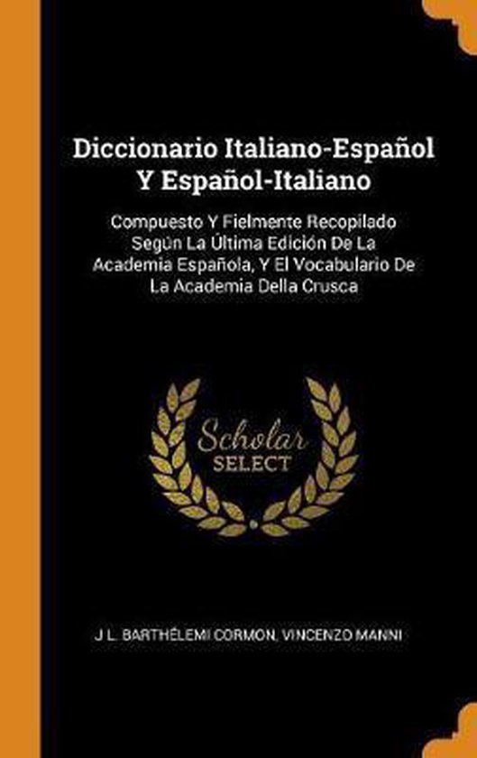 Diccionario Italiano-Espa ol Y Espa ol-Italiano, J L Barthelemi Cormon ...