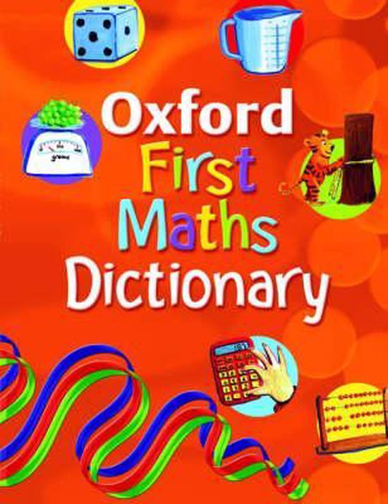 OXFORD FIRST MATHS DICTIONARY, Peter Patilla | 9780199116430 | Boeken | bol