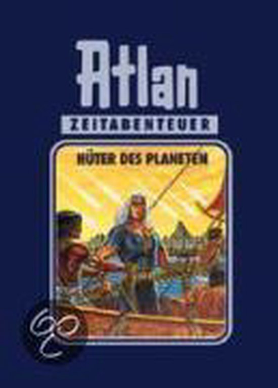 Perry Rhodan Edition. Atlan-Zeitabenteuer 04. Hüter des Planeten, Hans ...